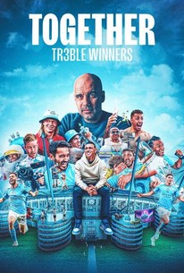 Together: Treble Winners | Rotten Tomatoes