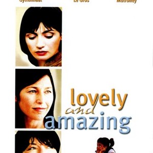 Lovely & Amazing - Rotten Tomatoes