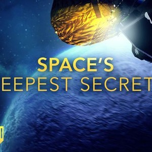 Space's Deepest Secrets: Season 2, Episode 1 - Rotten Tomatoes