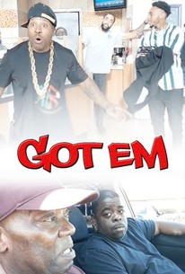 Got Em | Rotten Tomatoes