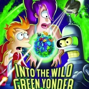 Futurama Into The Wild Green Yonder Rotten Tomatoes