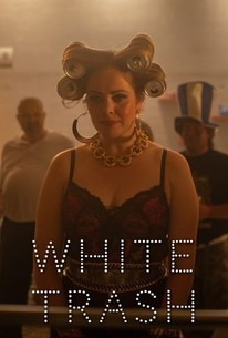 White Trash (2024) | Rotten Tomatoes