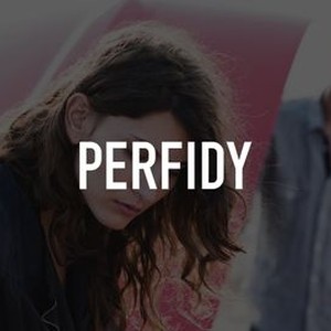Perfidy - Rotten Tomatoes