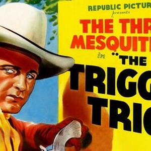 Trigger Trio - Rotten Tomatoes