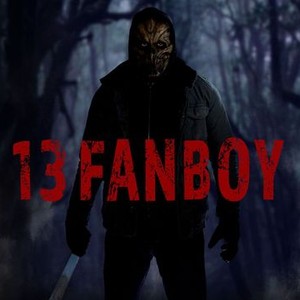 13 Fanboy - Rotten Tomatoes