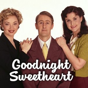 Goodnight Sweetheart - Rotten Tomatoes