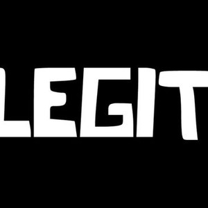 Legit - Rotten Tomatoes