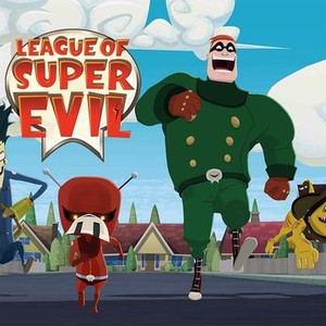 League of Super Evil - Rotten Tomatoes
