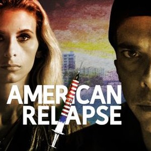 American Relapse - Rotten Tomatoes