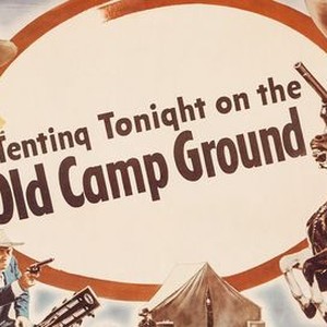 Tenting Tonight on the Old Camp Ground - Rotten Tomatoes
