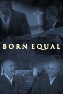 Born Equal (2012) | Rotten Tomatoes