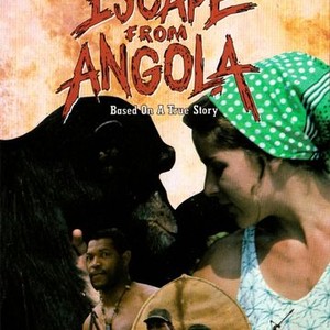 Escape From Angola - Rotten Tomatoes