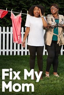 Fix My Mom: Season 1 | Rotten Tomatoes