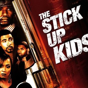 The Stick Up Kids - Rotten Tomatoes