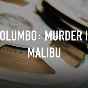 Columbo: Murder in Malibu - Rotten Tomatoes