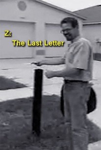 Z: The Last Letter | Rotten Tomatoes