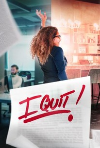 I Quit | Rotten Tomatoes