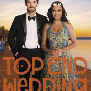 Top End Wedding - Rotten Tomatoes