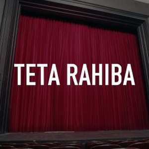 Teta Rahiba - Rotten Tomatoes