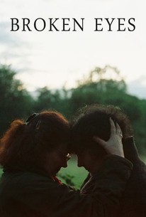 Broken Eyes | Rotten Tomatoes