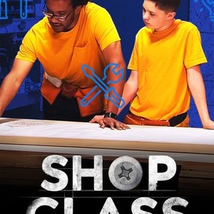 Shop Class - Rotten Tomatoes