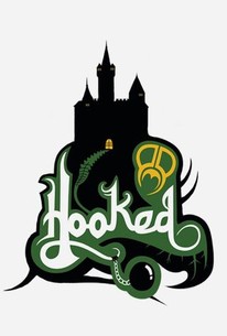 Hooked (2010) | Rotten Tomatoes