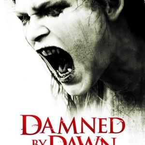 Damned by Dawn - Rotten Tomatoes