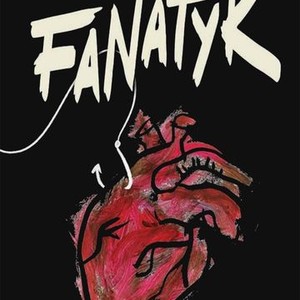 Fanatyk - Rotten Tomatoes