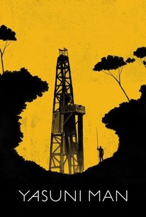 Yasuni Man | Reviews | Rotten Tomatoes