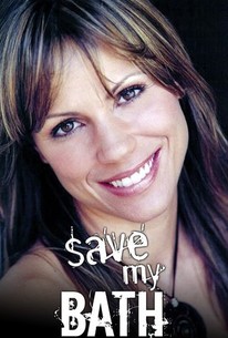 Save My Bath | Rotten Tomatoes