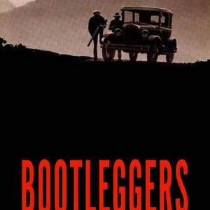 Bootleggers - Rotten Tomatoes