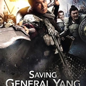 Saving General Yang - Rotten Tomatoes
