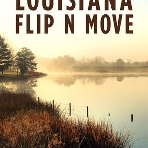 Louisiana Flip N Move - Rotten Tomatoes