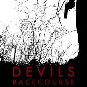 Devils Racecourse - Rotten Tomatoes