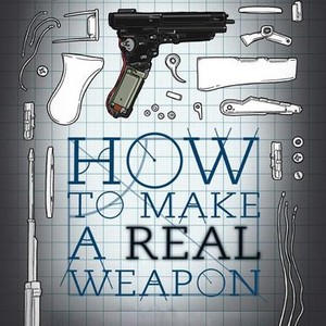 How to Make a Real Weapon - Rotten Tomatoes
