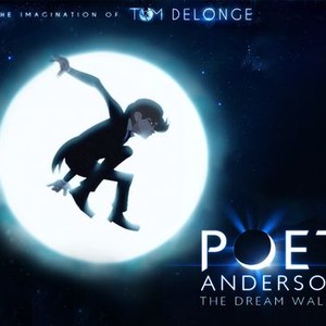 Poet Anderson: The Dream Walker - Rotten Tomatoes