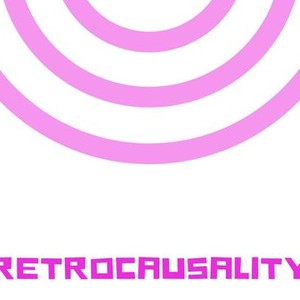 Retrocausality - Rotten Tomatoes