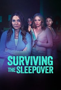 Surviving the Sleepover | Rotten Tomatoes