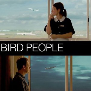Bird People - Rotten Tomatoes