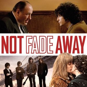 Not Fade Away - Rotten Tomatoes