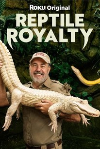 Reptile Royalty: Season 2 | Rotten Tomatoes