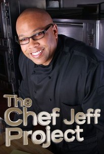Chef Jeff Project | Rotten Tomatoes