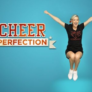 Cheer Perfection - Rotten Tomatoes
