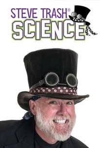 Steve Trash Science | Rotten Tomatoes