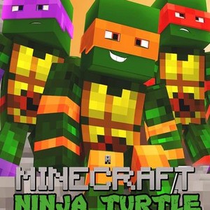 A Minecraft Ninja Turtle Movie - Rotten Tomatoes