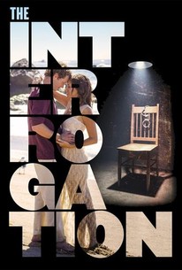 The Interrogation | Rotten Tomatoes