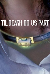 Til Death Do Us Part | Rotten Tomatoes