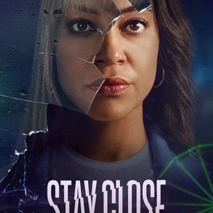 Stay Close - Rotten Tomatoes