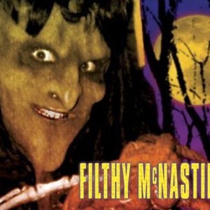 Filthy McNastiest - Rotten Tomatoes
