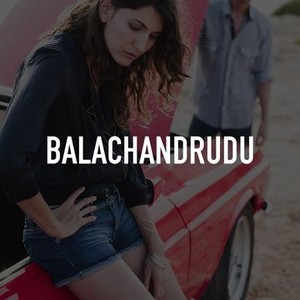 Balachandrudu - Rotten Tomatoes